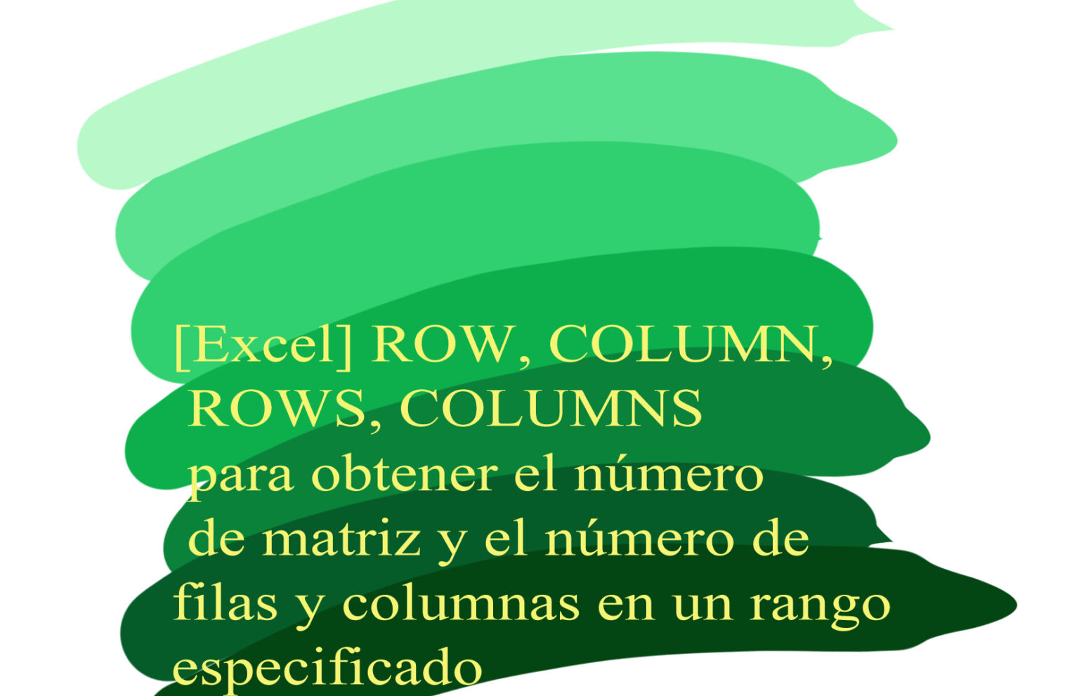 [Excel] ROW, COLUMN, ROWS, COLUMNS para obtener el número de matriz y ...